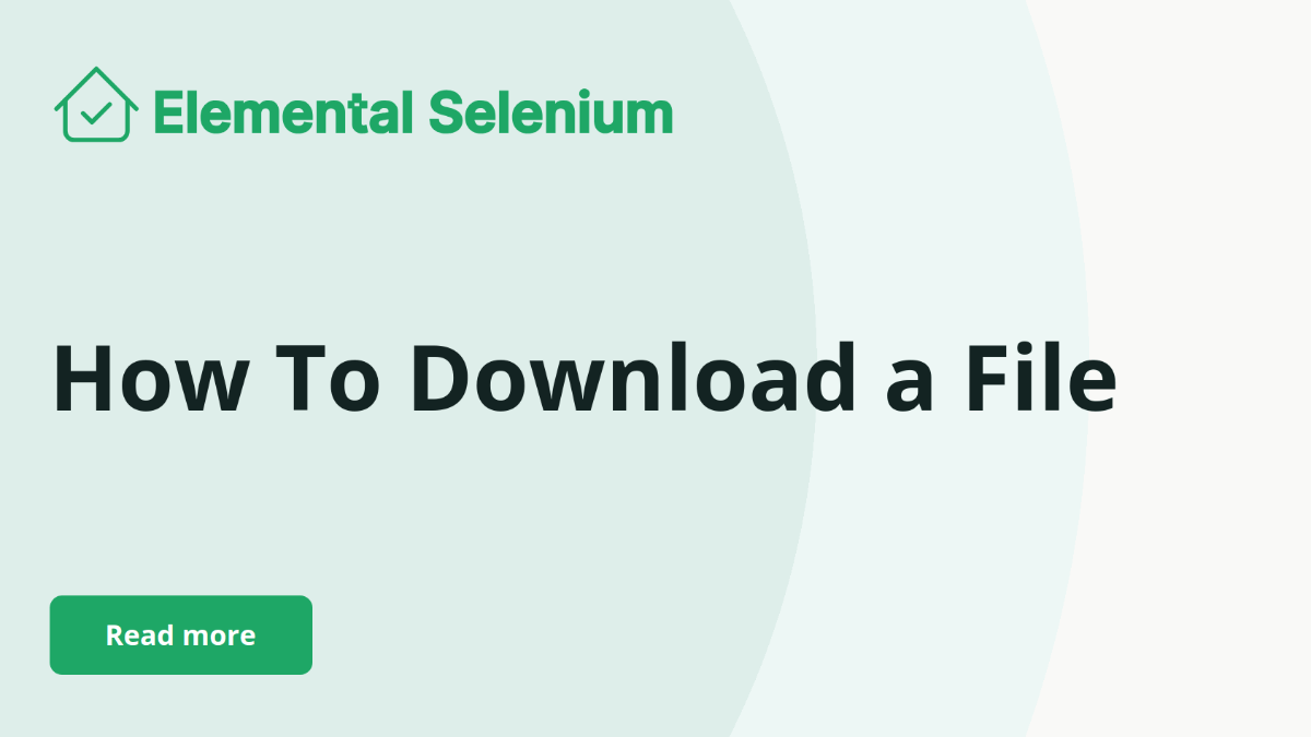 How To Download a File | Elemental Selenium